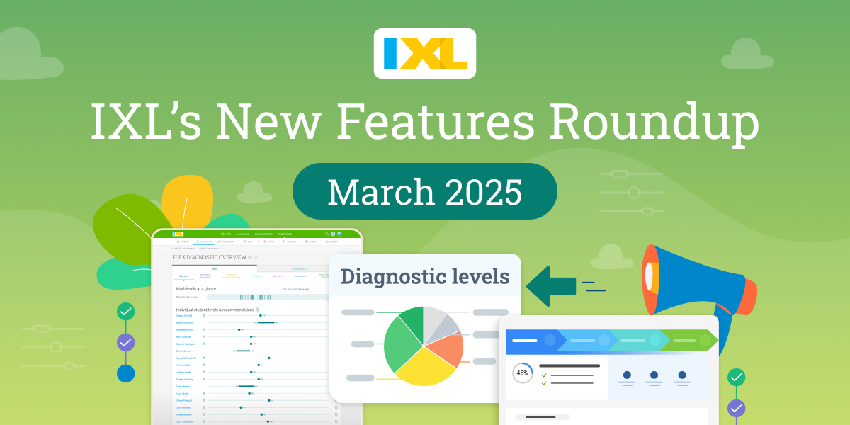 What’s new on IXL - March 2025 - IXL Official Blog