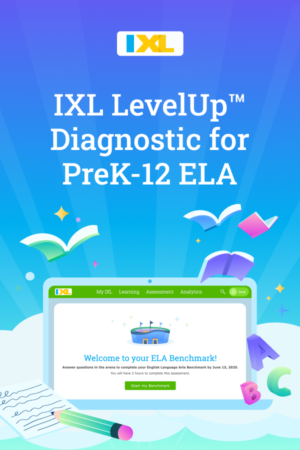 IXL LevelUp™ Diagnostic: Now available for PreK-12 ELA - IXL Official Blog