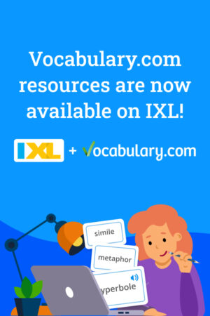 Vocabulary.com resources are now available on IXL! - IXL Official Blog