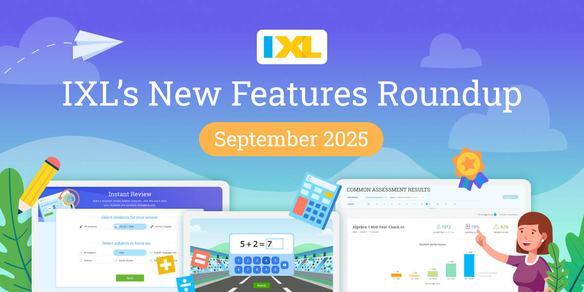 What’s new on IXL - September 2025 - IXL Official Blog