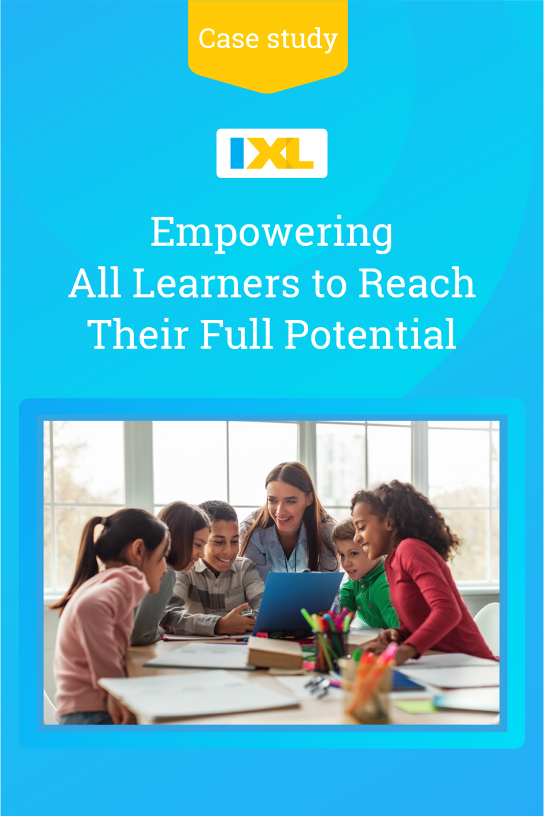 Empowering All Learners to Reach Their Full Potential - IXL Official Blog
