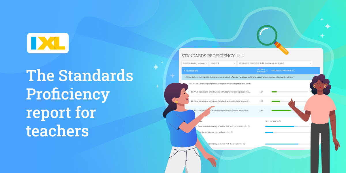 Easily track students’ standards proficiency on IXL - IXL Official Blog