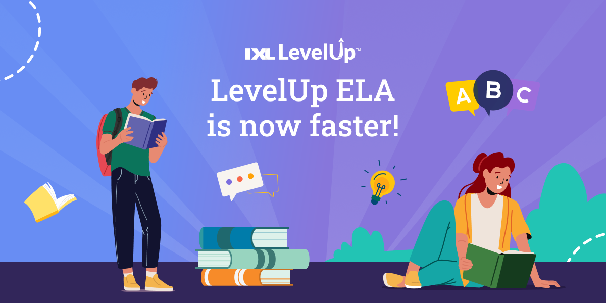 Our enhanced LevelUp ELA is now faster - IXL Official Blog